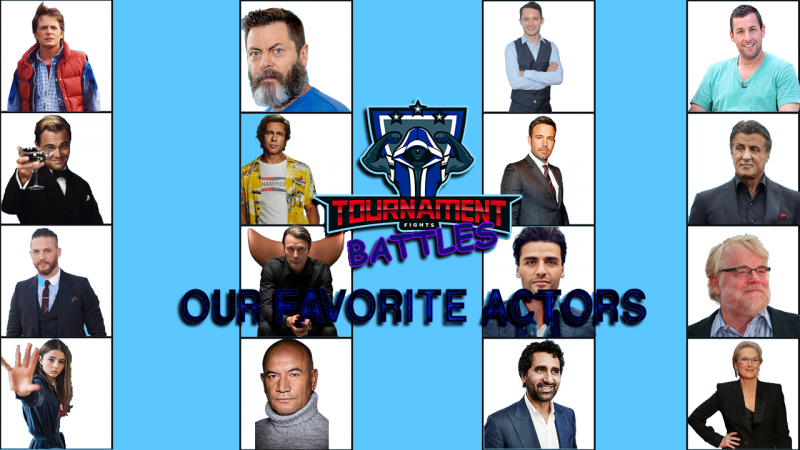 Tournament Fights Battles: OUR Favorite Actors Bracket - BracketFights